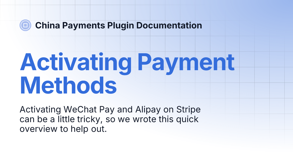 Activating Payment Methods | China Payments Plugin Documentation